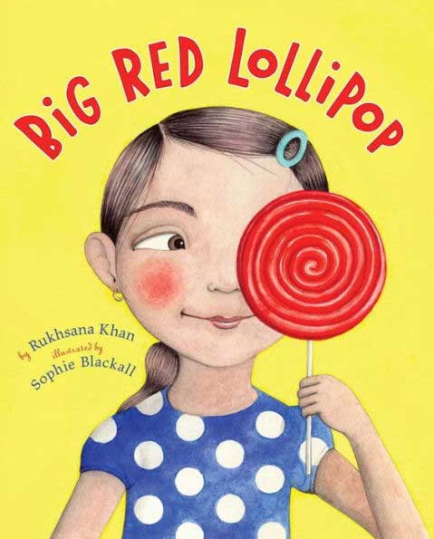 Big Red Lollipop by Rukhsana Khan – Engaged Learning